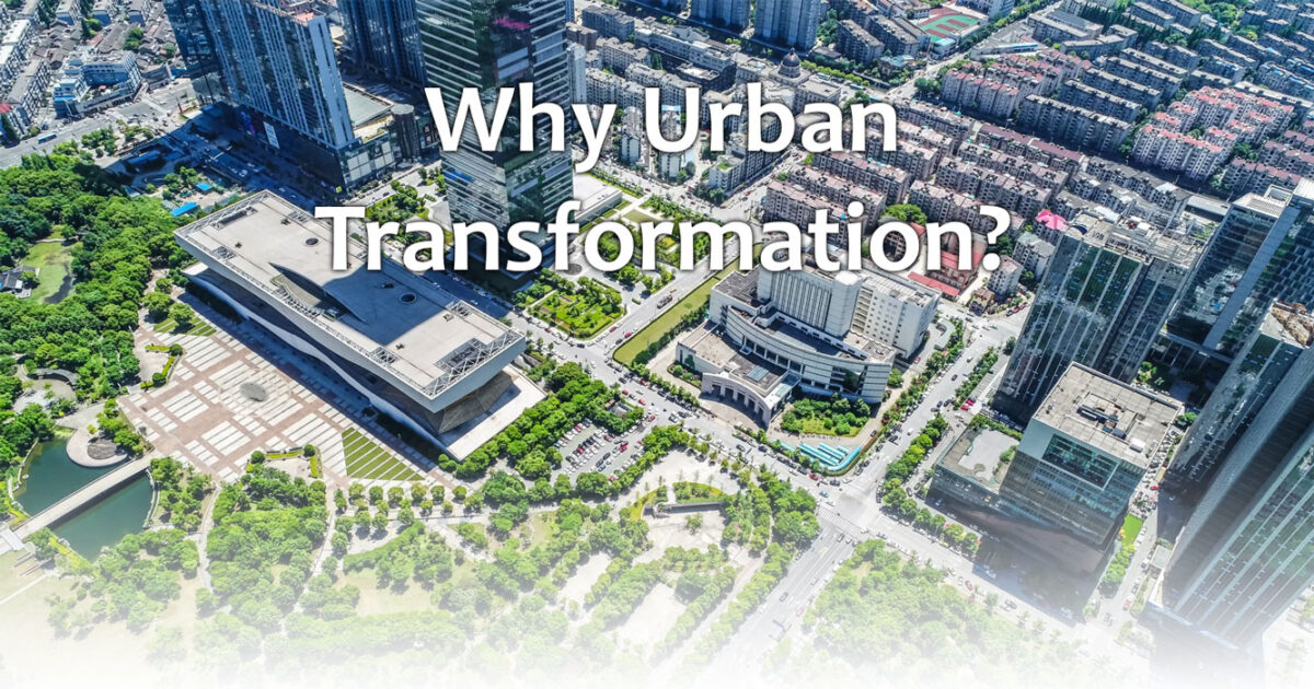 Why Urban Transformation – Axa İnşaat